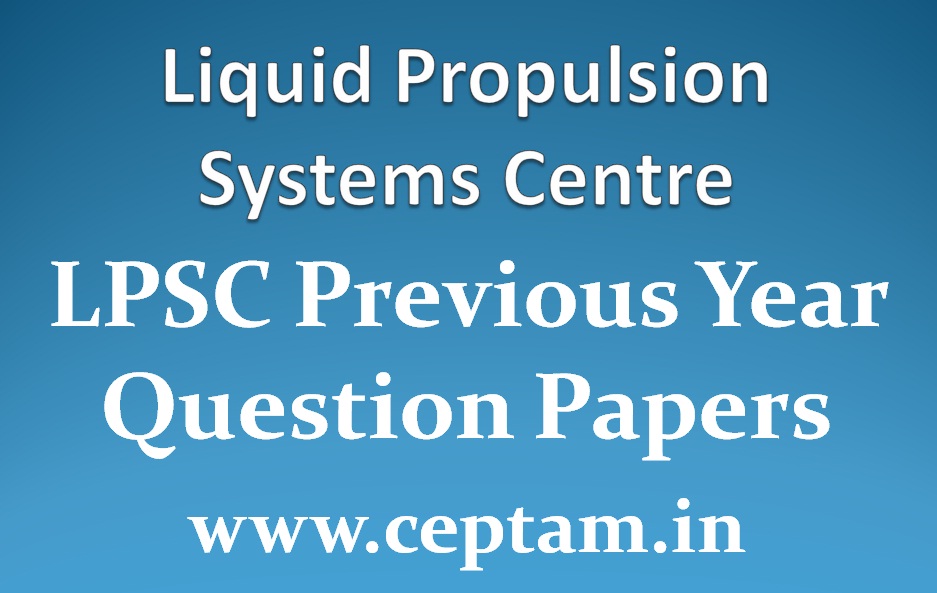 LPSC ISRO Previous year Papers - CEPTAM